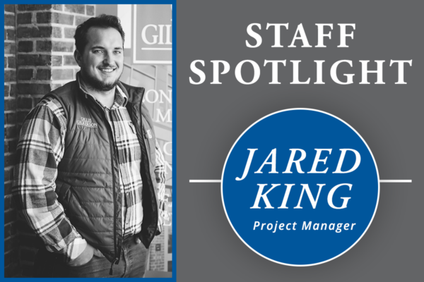 Staff Spotlight: Jared King - Gillis Gilkerson